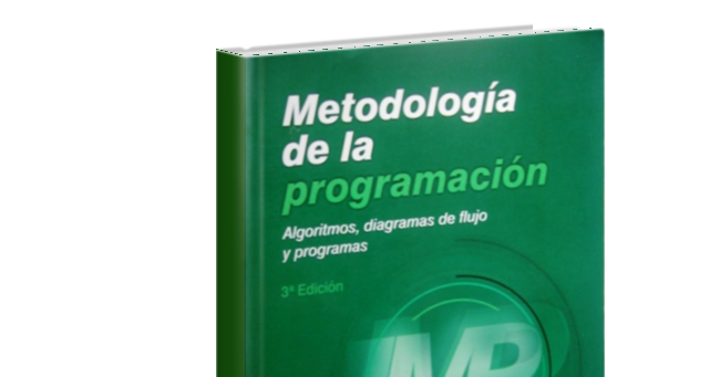 Metodología de la programación, 3ra edición - Osvaldo Cairó ...