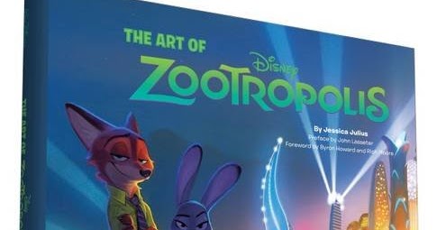 Disney's "The Art of Zootropolis" by Jessica Julius, Byron Howards ...