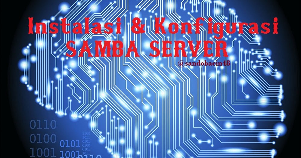 T E K N I S I: Cara Instalasi & Konfigurasi Samba Server Melalui Virtual Box.