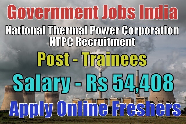 NTPC Recruitment 2018 for 362 Trainees Posts Apply Here | Government ...
