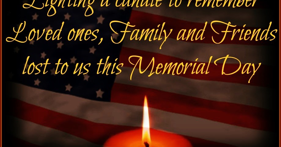 Daveswordsofwisdom.com: The Memorial Day Candle ~ Remember the fallen.