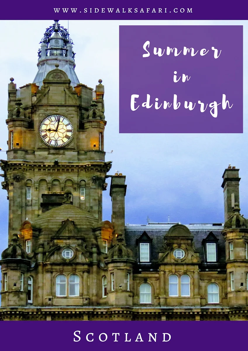 How to Experience the Best of Summer in Edinburgh | Sidewalk Safari ...