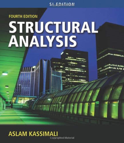 Kassimali: Structural Analysis 4th Edition - SI Edition ~ EngineeringLib