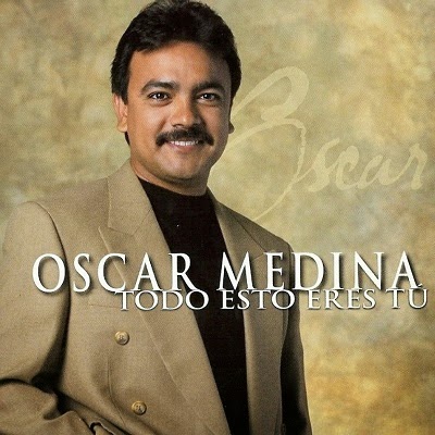 MEGA Alabanzas: Oscar Medina Discografia Completa Descarga
