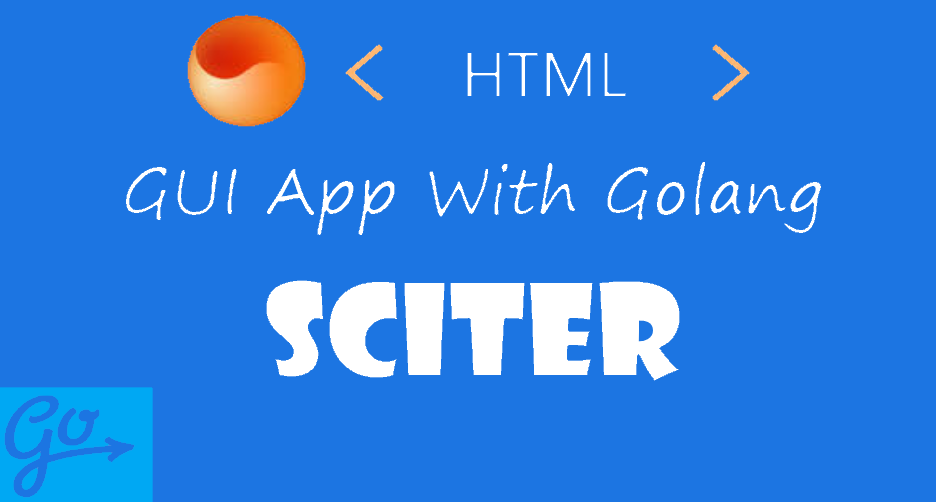 Sciter : GUI Application with Golang using HTML/CSS