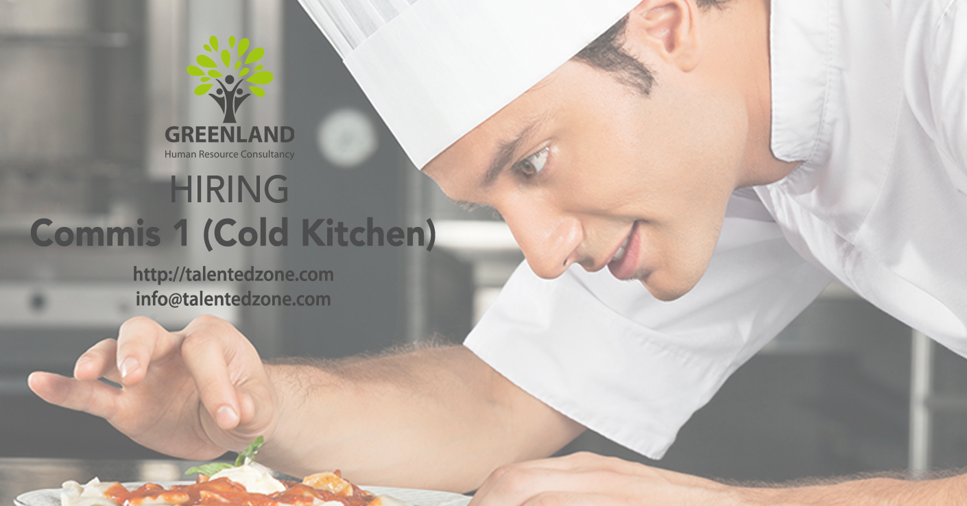COMMIS 1 (COLD KITCHEN) JOBS IN UMM AL QUWAIN ~ TALENTEDZONE