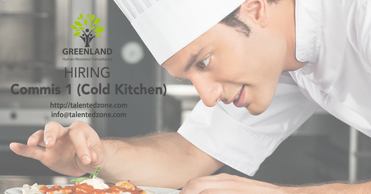 COMMIS 1 (COLD KITCHEN) JOBS IN UMM AL QUWAIN ~ TALENTEDZONE
