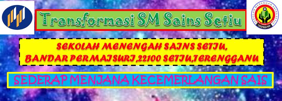 TRANSFORMASI SEKOLAH MENENGAH SAINS SETIU
