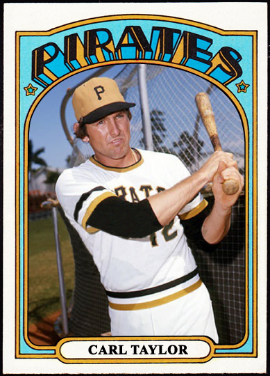 WHEN TOPPS HAD (BASE)BALLS!: NOT REALLY MISSING IN ACTION- 1972 CARL TAYLOR