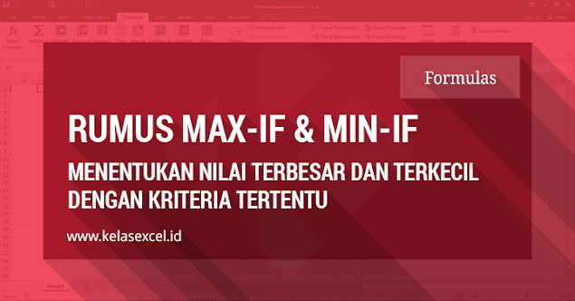 Rumus Excel MAX-IF dan MIN-IF, Mencari Nilai Terbesar dan Terkecil ...