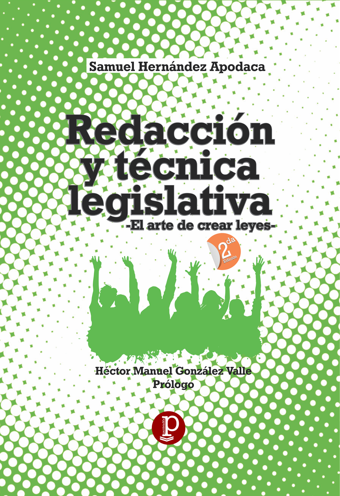 TRAVESÍA METODOLÓGICA: [LIBRO] Redacción y Técnica Legislativa (2da ...