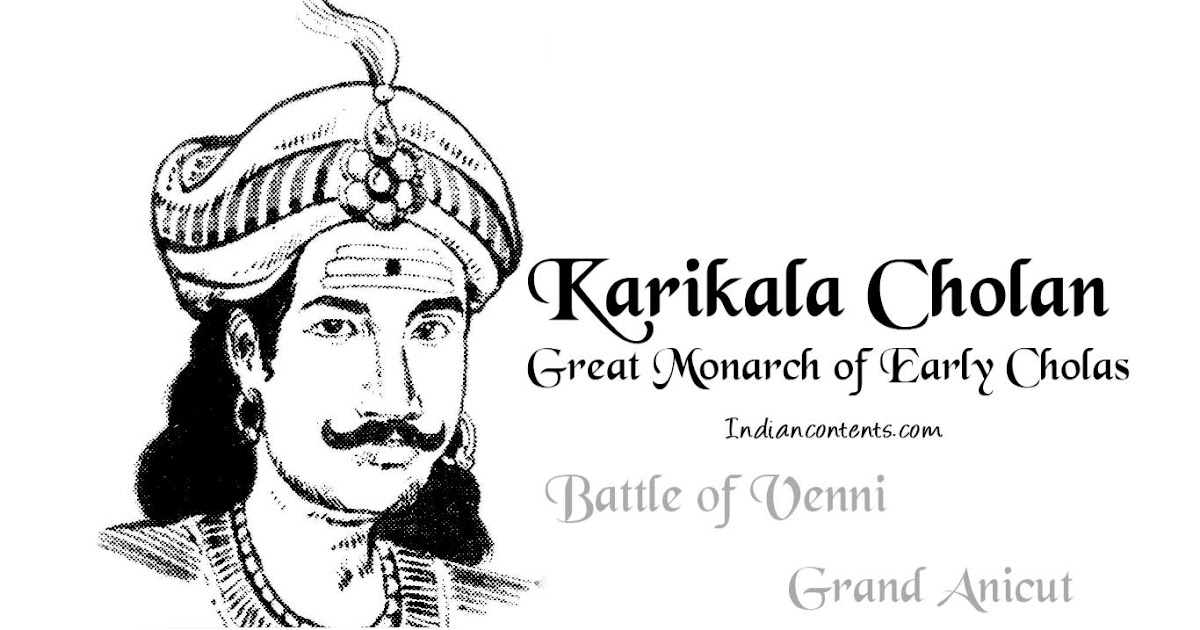Karikala Chola A Great Chola Monarch Who Won Battle Of Venni And karikala-chola-a-great-chola-monarch-who-won-battle-of-venni-and