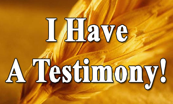 I HAVE A TESTIMONY!