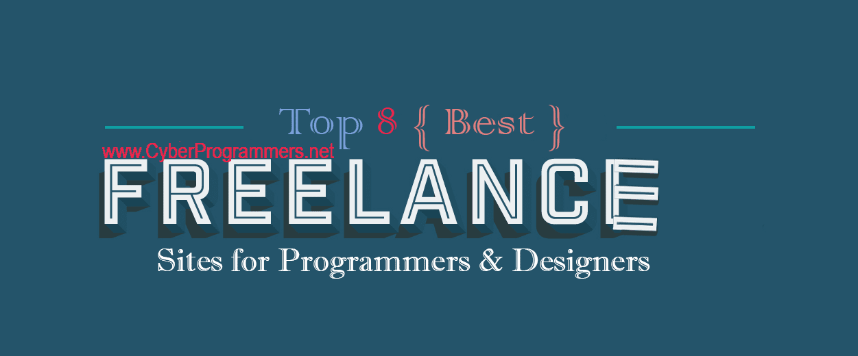 Top 8 Sites For Freelance Programmers And Designers Cyber Programmers Learn Programming 5573