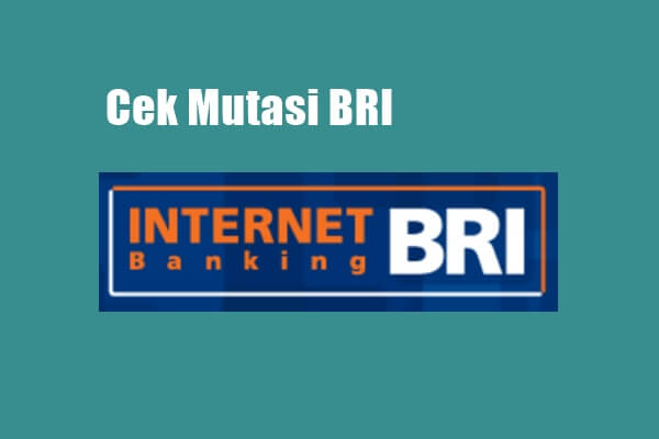 Cara Cek Mutasi Rekening BRI melalui Internet Banking - Menit info