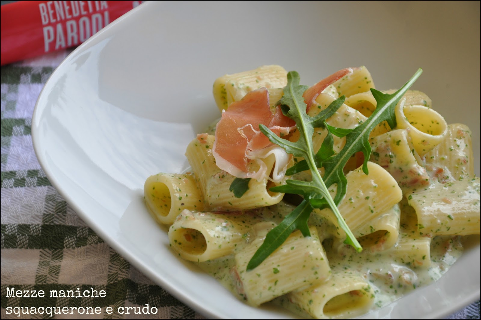 Mezze maniche squacquerone e crudo | La cucina di zia Ale