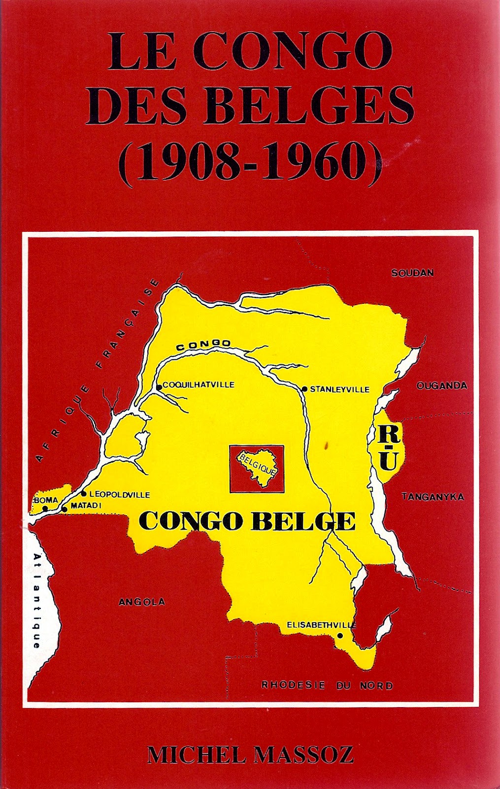 Congo Belge Province De Lequateur Le Congo Des Belges 1908 1960