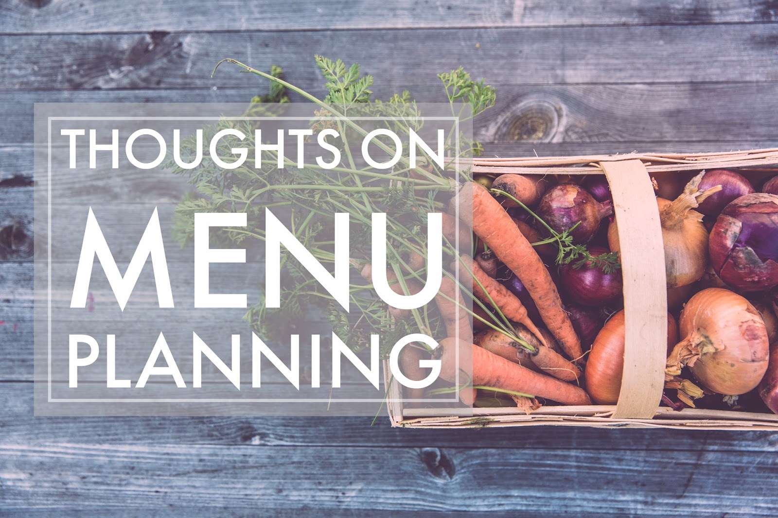 five sixteenths blog: My Thoughts on Menu Planning