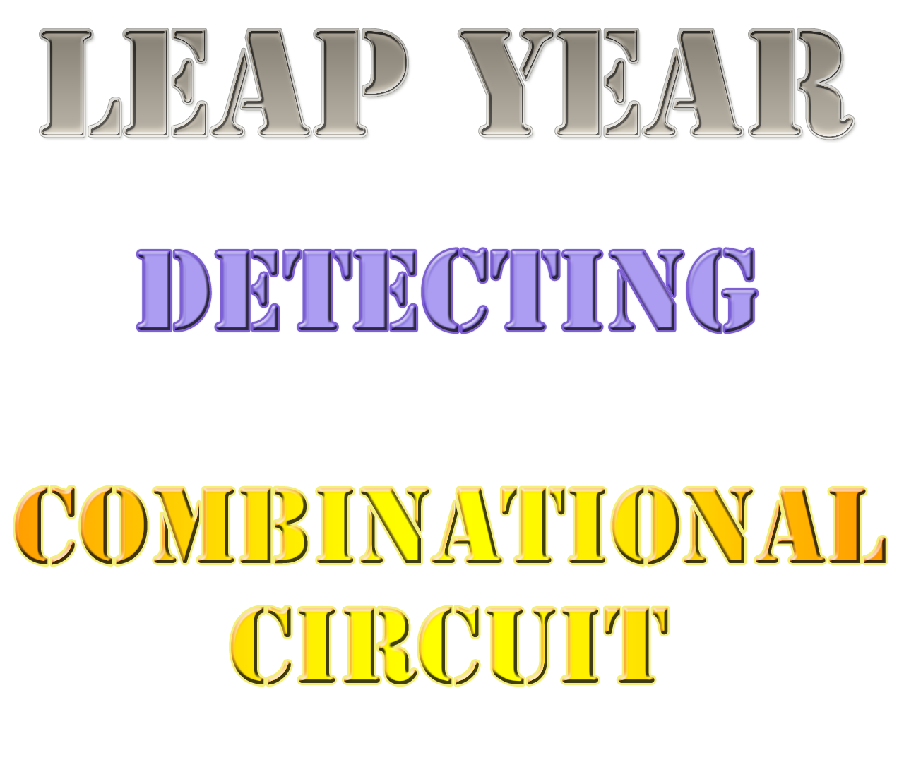 LEAP YEAR - COMBINATIONAL CIRCUIT | VLSI & Embedded Projects