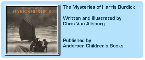 The Mysteries of Harris Burdick by Chris Van Allsburg (Andersen ...