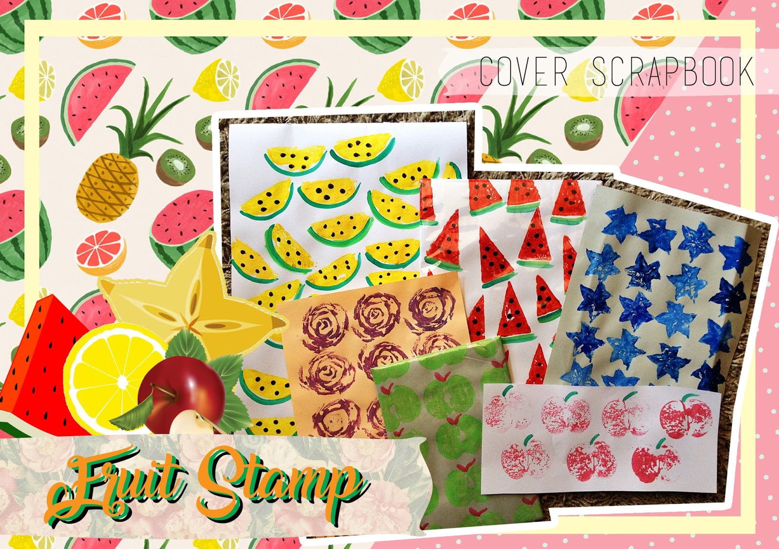Membuat Scrapbook: Cover scrapbook - Fruit Stamp - SCRAPTERRA