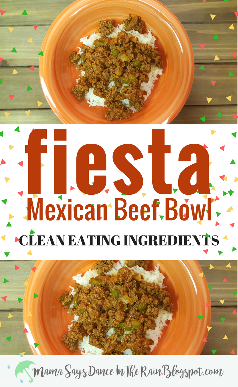 Fiesta Mexican Beef Bowl - Mama Says Dance In The Rain