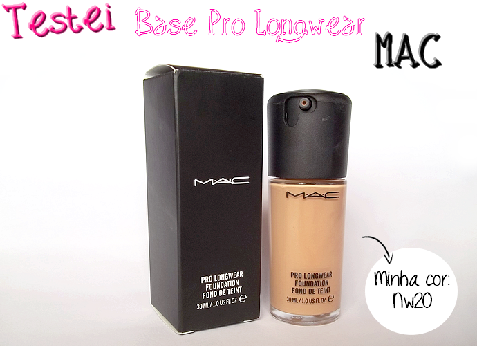 Gloss Atrevido: Testei : Base Pro Longwear NW20 - MAC