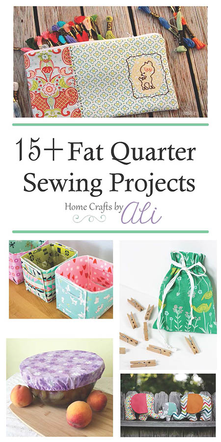 15+ Fat Quarter Sewing Projects - Home Crafts by Ali