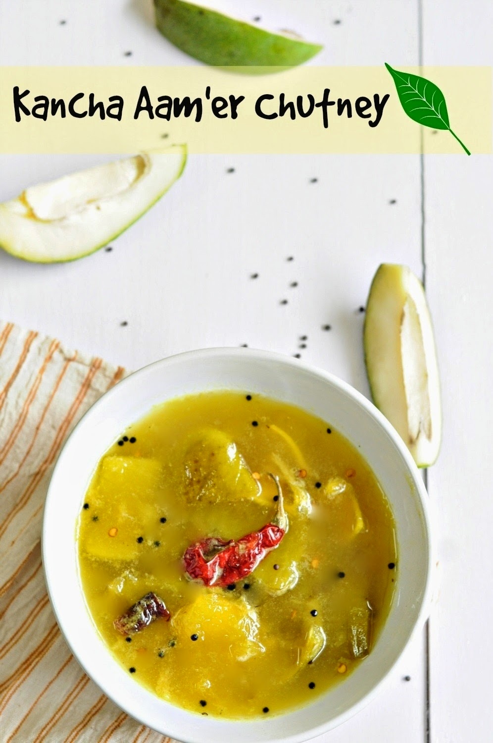 Kancha aamer Chatni (Raw Mango Chutney) - A Homemaker's Diary