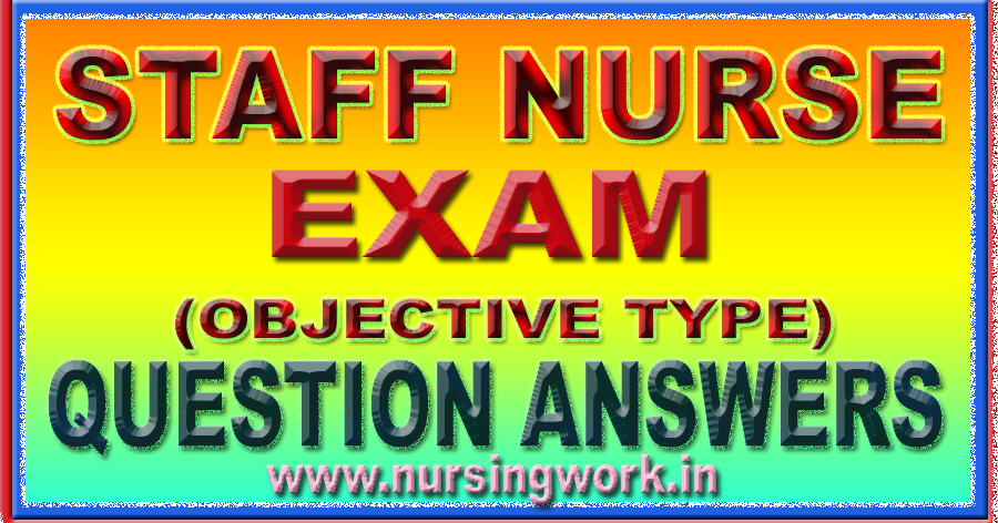 OBJECTIVE TYPE NURSING QUESTIONS 191-200
