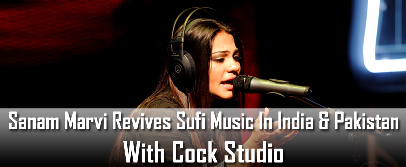 Sanam Marvi Revives Sufi Music In India And Pakistan - Fashion Hunt World