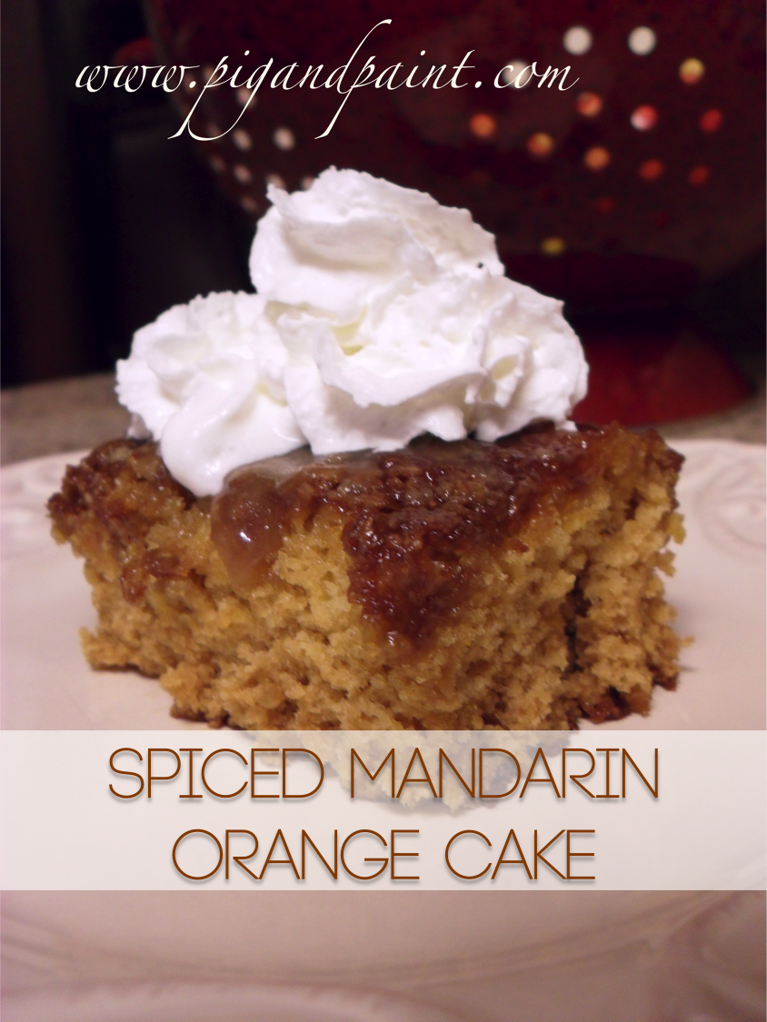 Easiest Mandarin Spiced Cake Ever!