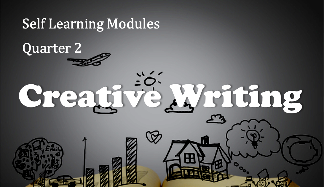 Creative Writing Self Learning Modules Quarter 2