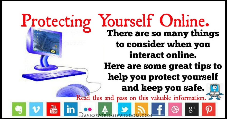 Daveswordsofwisdom.com: Protecting Yourself Online. Daveswordsofwisdom.com: Protecting Yourself Online.