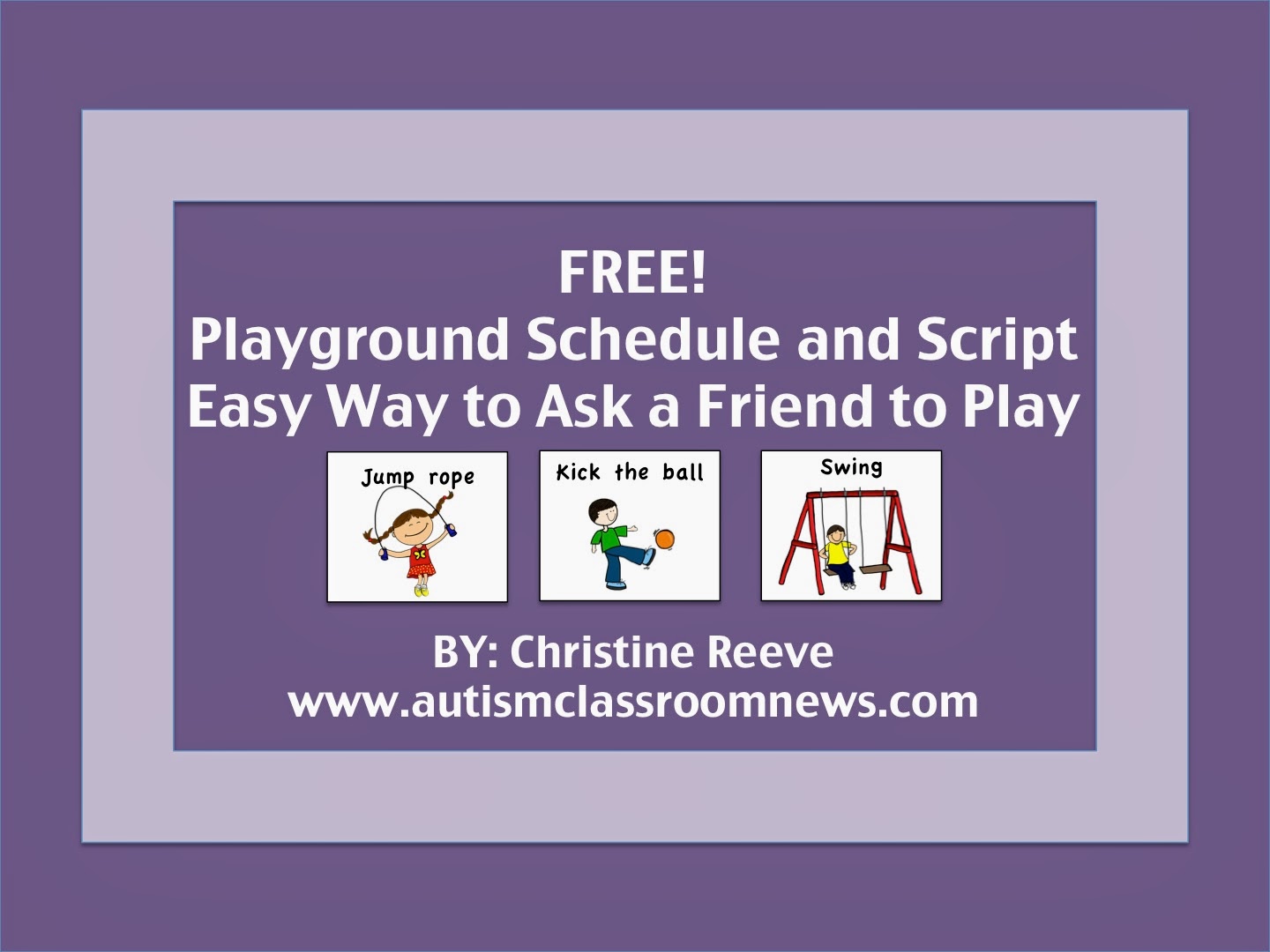 Free Playground Schedule: Increasing Engagement at Recess - Autism ...