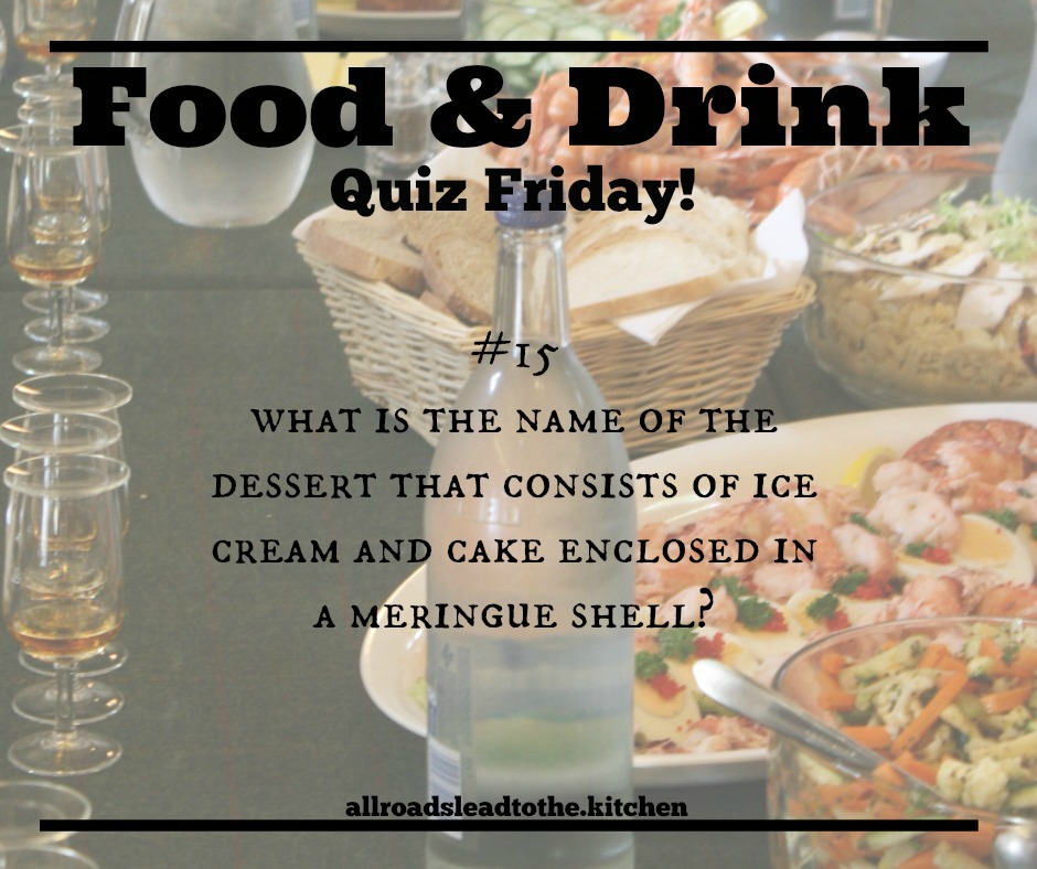 Food & Drink Quiz Friday #15 - All Roads Lead to the Kitchen Food & Drink Quiz Friday #15 - All Roads Lead to the Kitchen