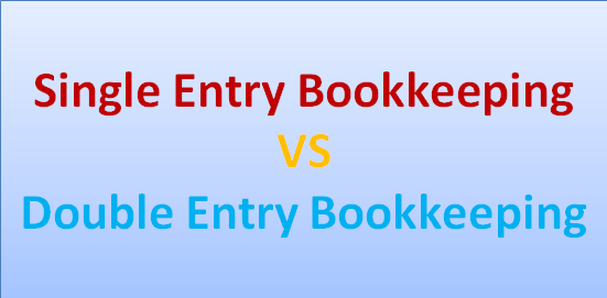 Single Entry Bookkeeping VS Double Entry Bookkeeping single-entry-bookkeeping-vs-double-entry-bookkeeping