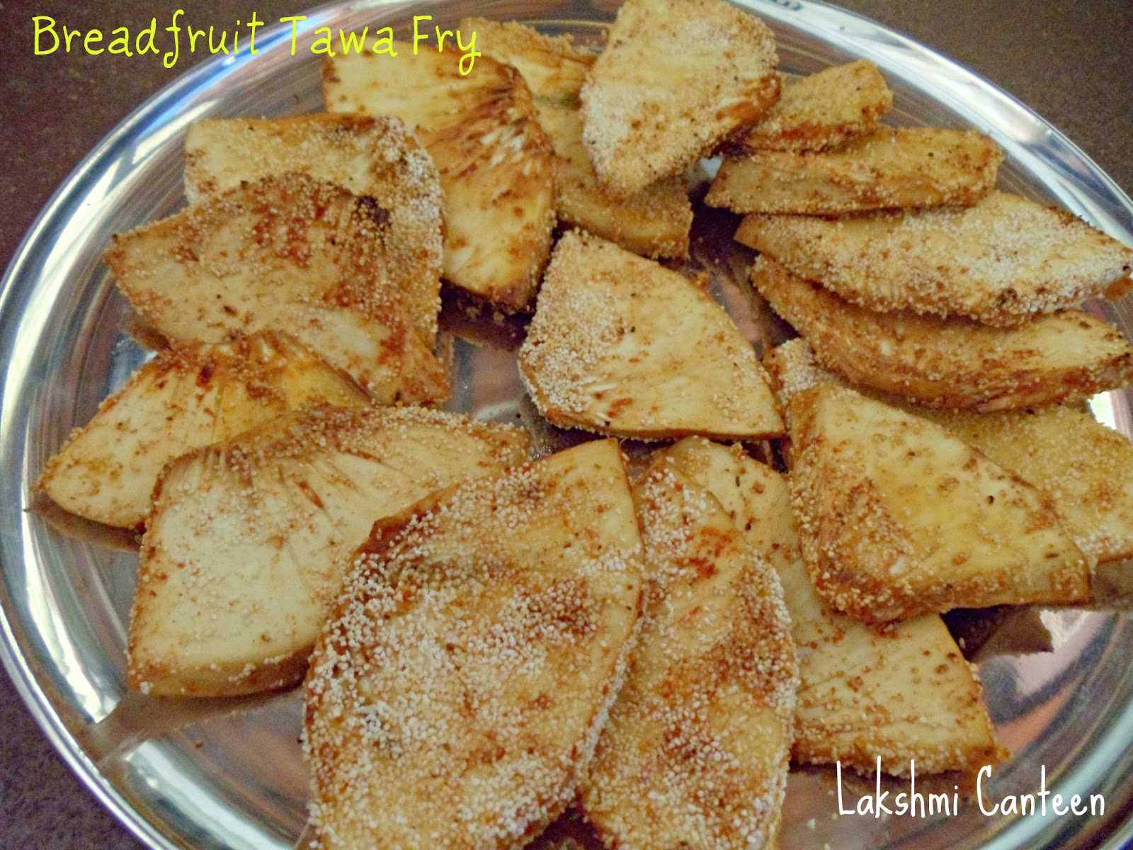 Lakshmi Canteen: Jeevkadgi Podi (Breadfruit Tawa Fry)