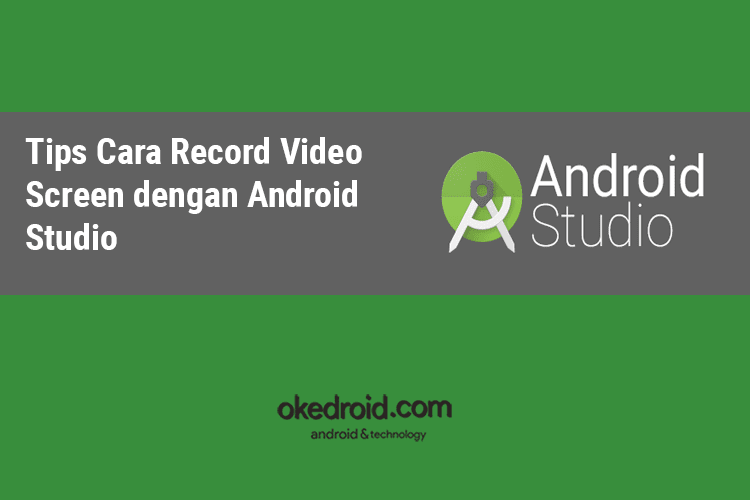 Tips Cara Record Video Screen Dengan Android Studio - Java Media Kita