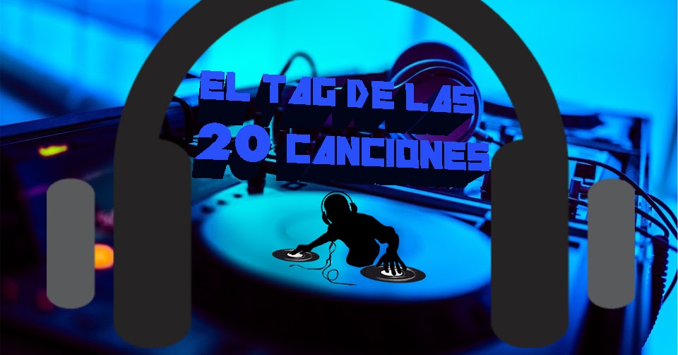 WebMundoAlvaro: El Tag de las 20 Canciones