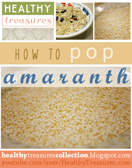 Healthy Treasures: Popping Amaranth!