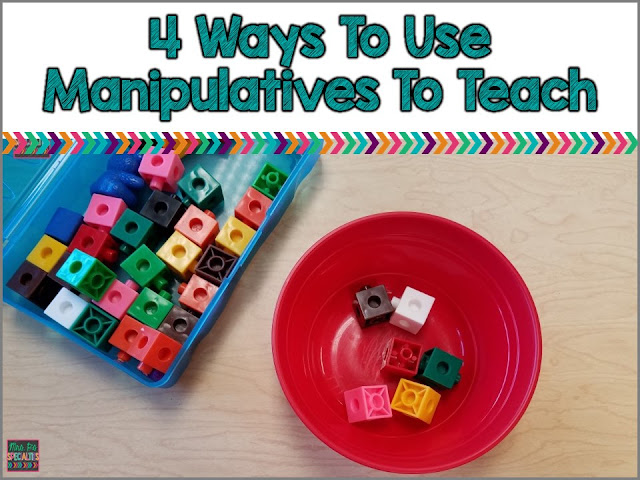 4 Ways to Teach Through Manipulatives | Mrs. P's Specialties!