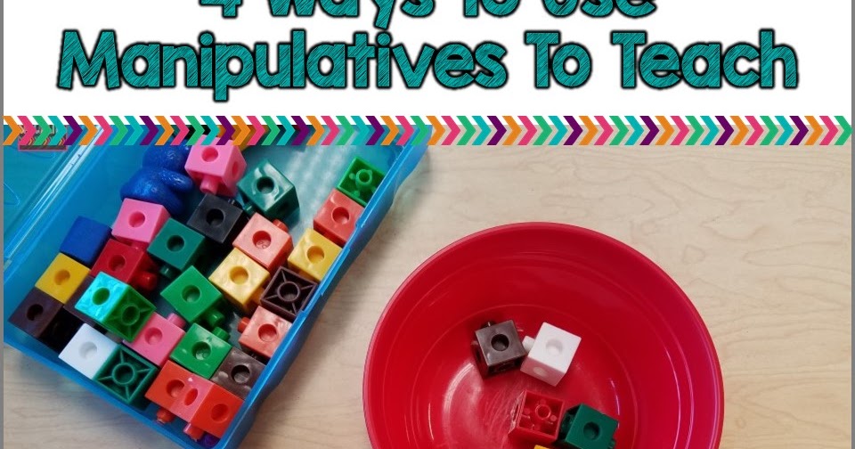 4 Ways to Teach Through Manipulatives | Mrs. P's Specialties!