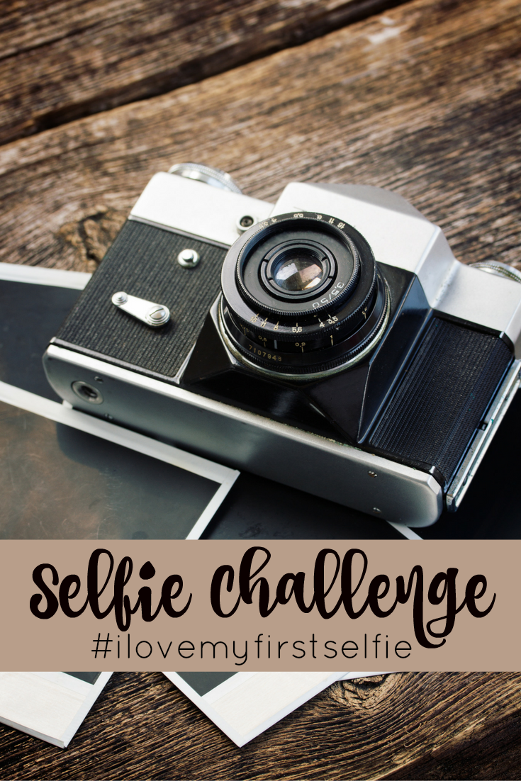 Love Your First Selfie -- SELFIE CHALLENGE | Wife Mommy Me | Bloglovin’