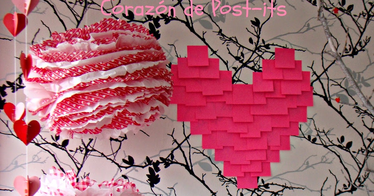 DIY SAN VALENTÍN (y III): CORAZÓN DE POST-ITs