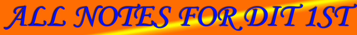 Dit All Notes: Dit 1st semester complete Notes