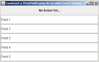 Construct a JTextField using Array with Event Listener ~ Java Program ...