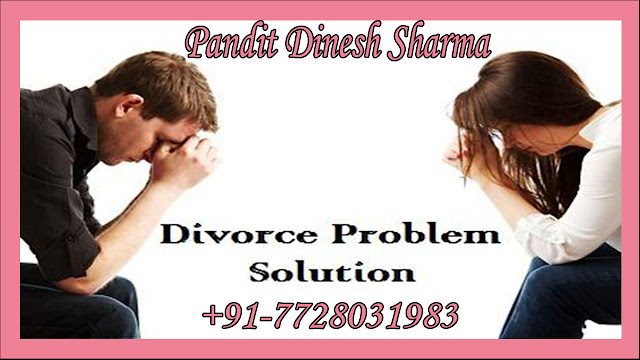 Divorce Problem Solution - Divorce Problem Solution Baba ji - +91 ...