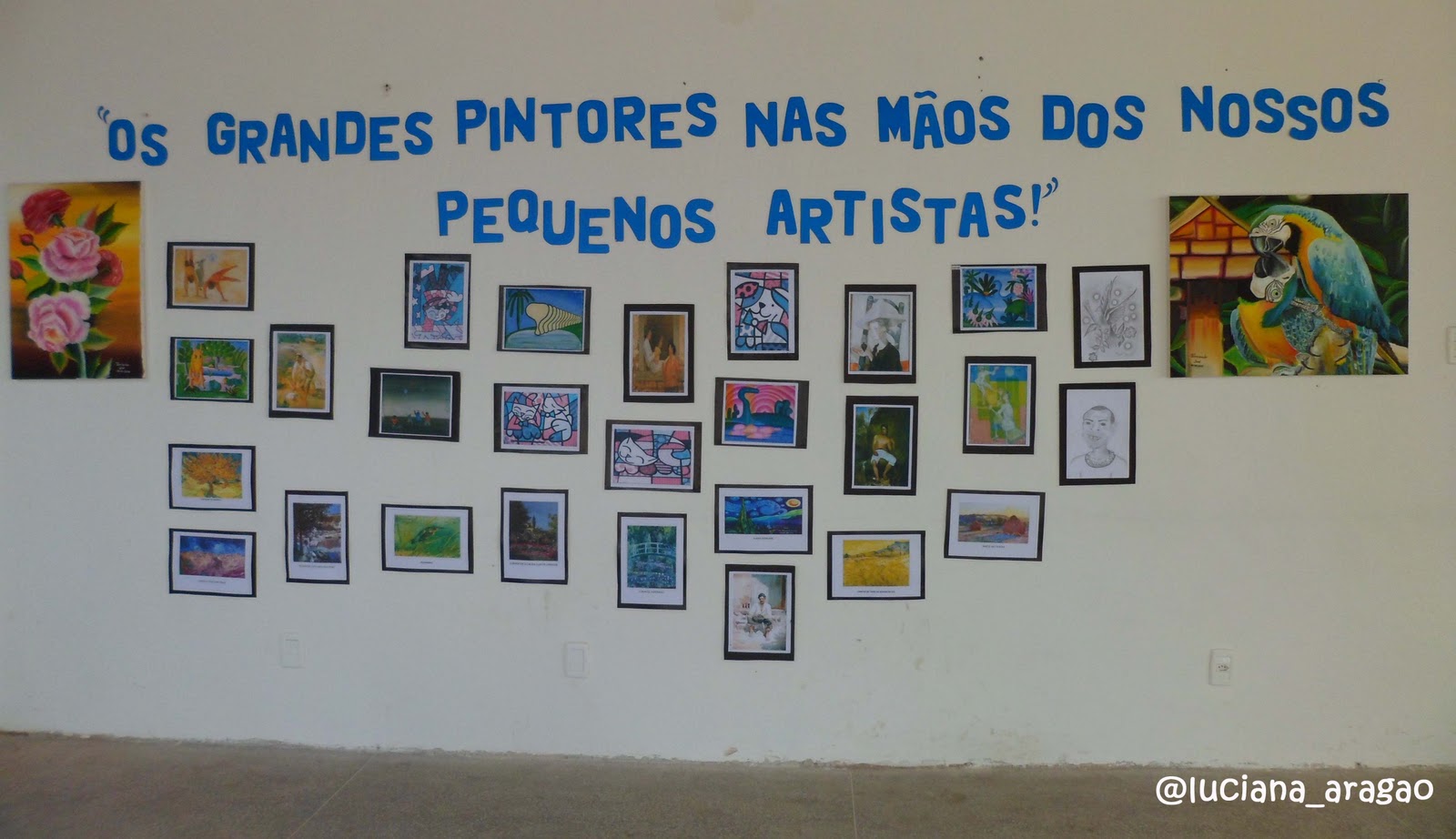 Artes da Pró Lú: Mostra de arte na escola.