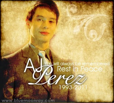 fidelchua: RIP AJ Perez :( [Died from a Vehicular Accident, 12AM April 17, 2011]